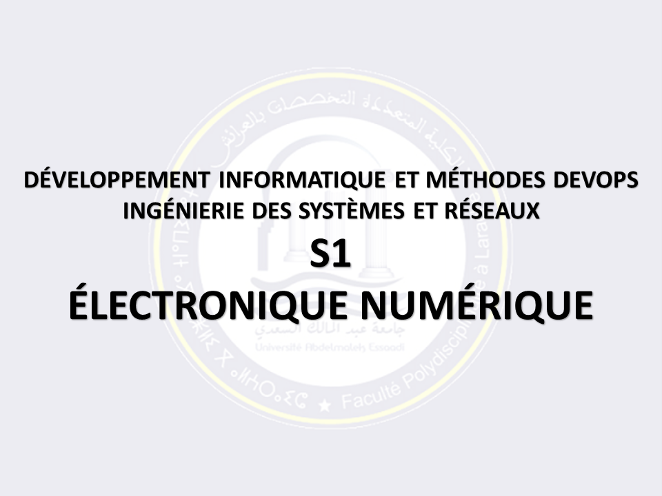 SI-S1-M1: ÉLECTRONIQUE NUMÉRIQUE